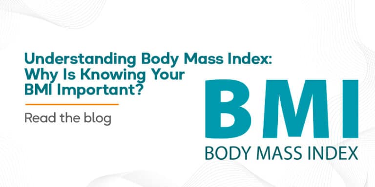 Understanding Body Mass Index: Why Is Knowing Your BMI Important?